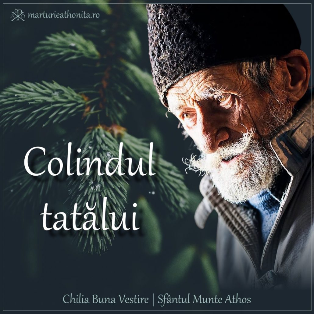 Colindul tatălui – Chilia Buna Vestire - Chilia "Buna-Vestire"