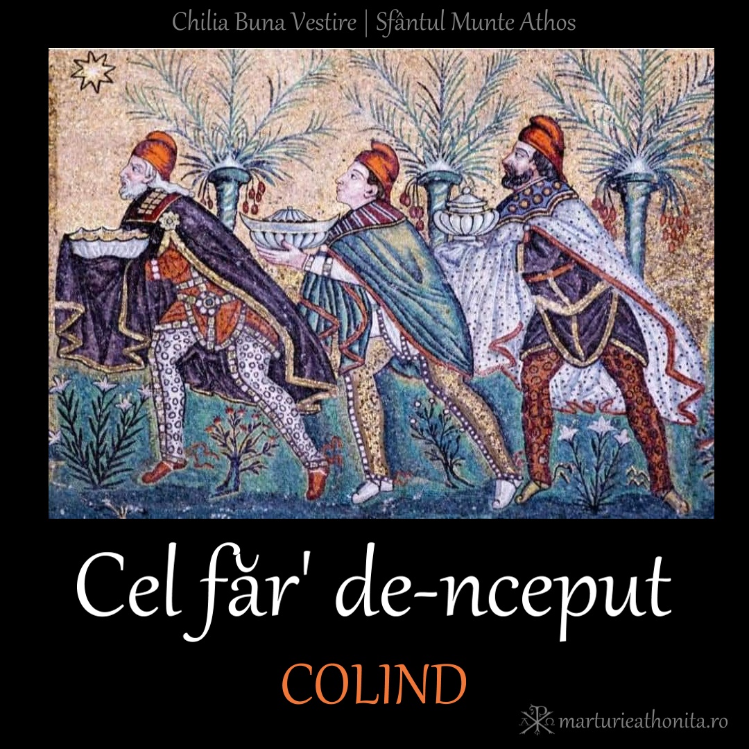 Colind – Cel făr’ de-nceput | Chilia Buna Vestire - Chilia "Buna-Vestire"