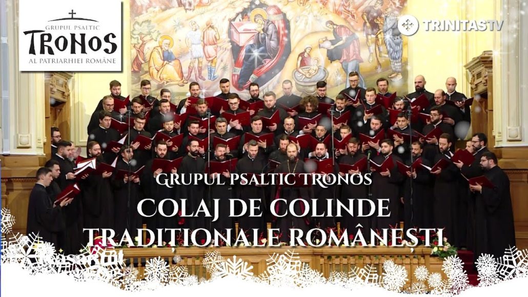 Colaj de colinde tradiționale românești – Grupul psaltic TRONOS ...