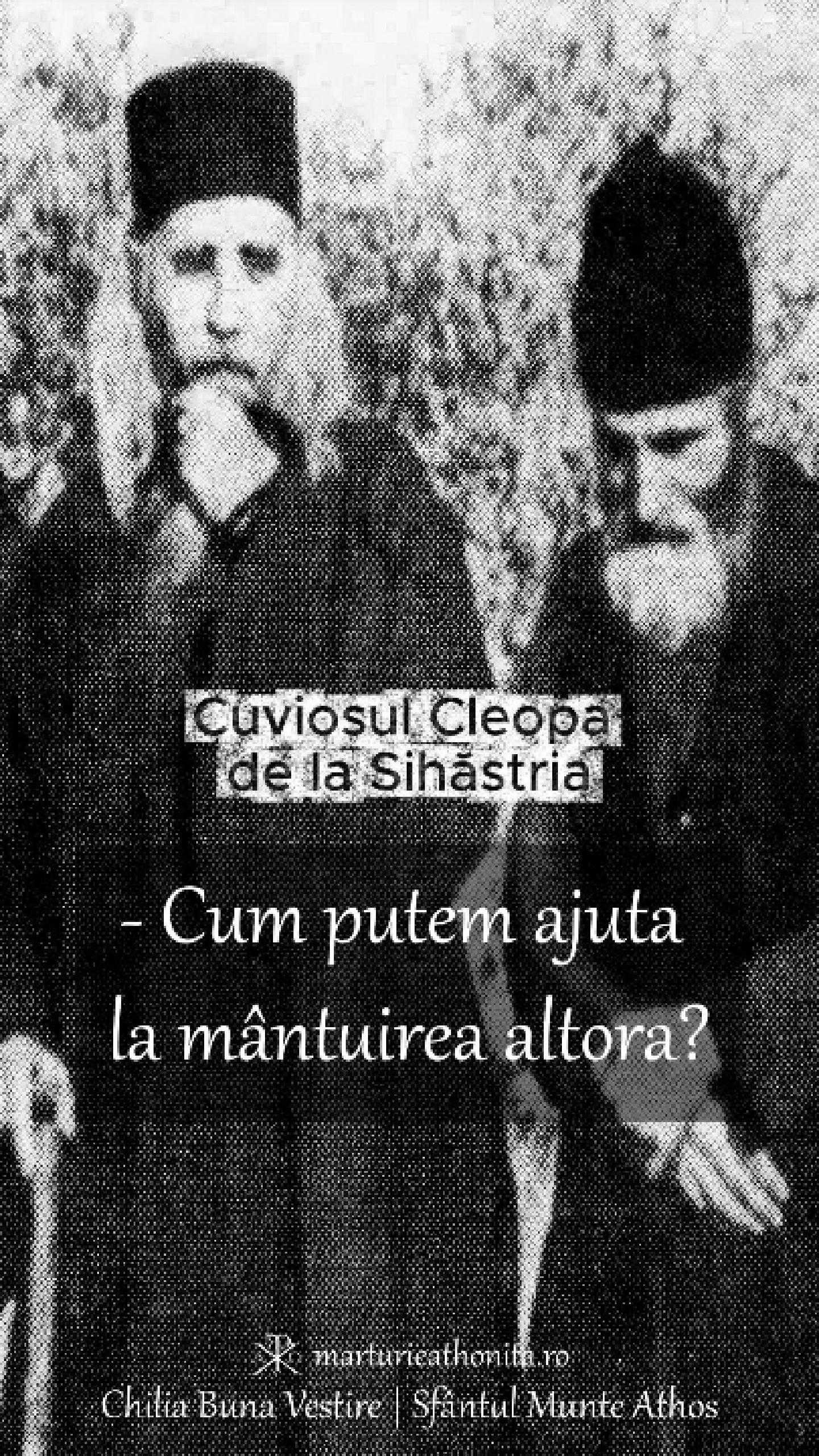 Rugăciune, viață, cuvânt – Cuviosul Cleopa și Cuviosul Paisie despre ...